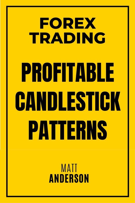 Forex Trading: Profitable Candlestick Patterns (ebook), Matt Anderson ...