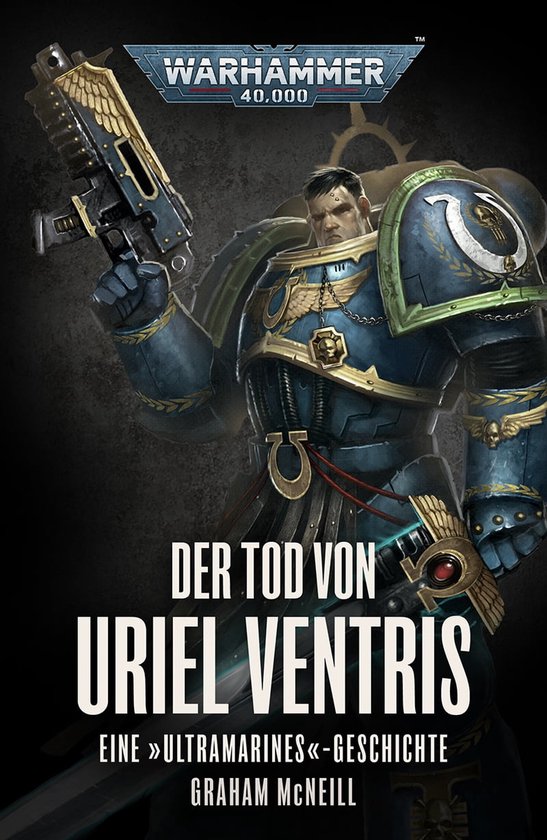 The Chronicles of Uriel Ventris: Warhammer 40,000 - Der Tod von Uriel ...