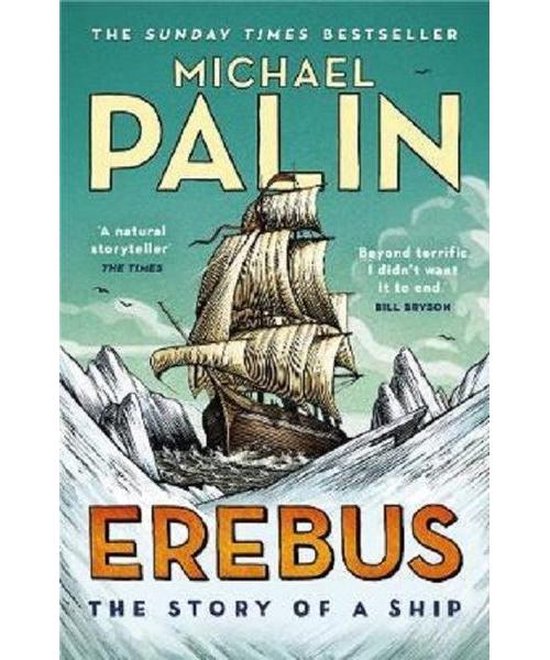 Erebus: The Story of a Ship, Palin, Michael | 9781784758578 | Boeken ...