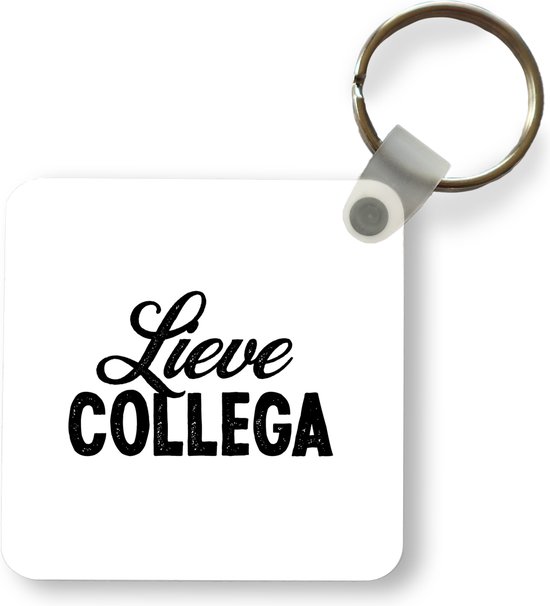 Sleutelhanger - Uitdeelcadeautjes - Quotes - Spreuken - 'Lieve collega ...