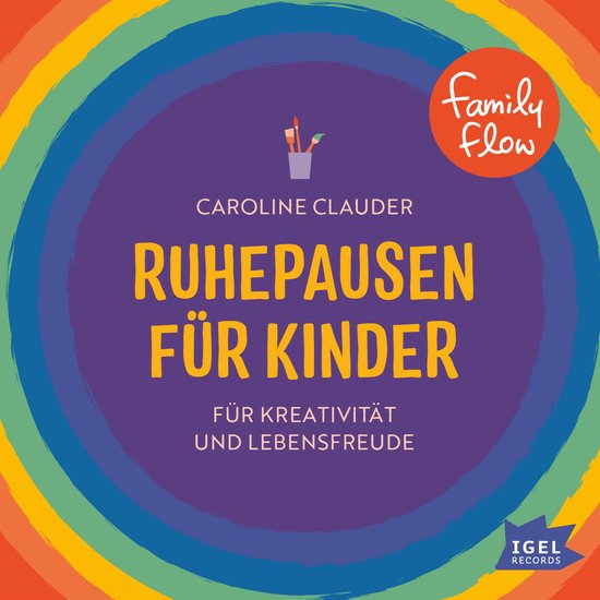 FamilyFlow. Ruhepausen für Kinder. Für Kreativität und Lebensfreude ...