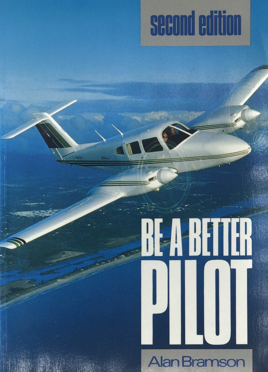 Be a Better Pilot, Alan Ellesmere Bramson | 9780711019539 | Boeken | bol