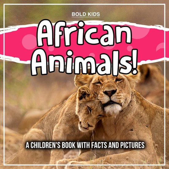 African Animals! A Children's Book With Facts And Pictures (ebook ...