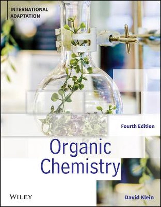 Organic Chemistry, Fourth Edition, International Adaptation, DR Klein ... Organic Chemistry, Fourth Edition, International Adaptation, DR Klein ...