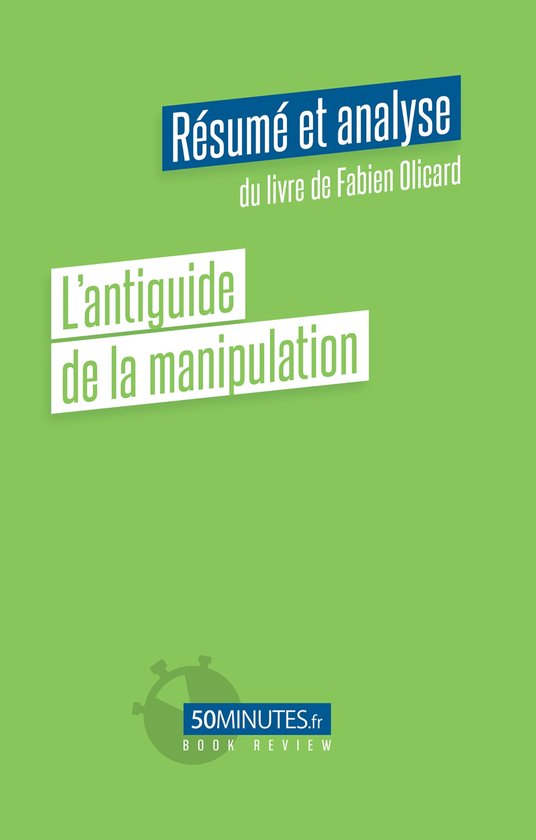 L'antiguide de la manipulation (Résumé et analyse du livre de Fabien ...