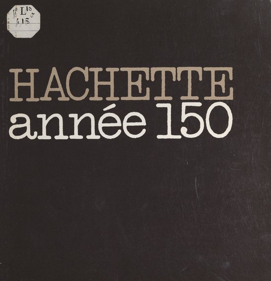 Hachette, cent cinquante ans d'édition (ebook), Jean Mistler ...