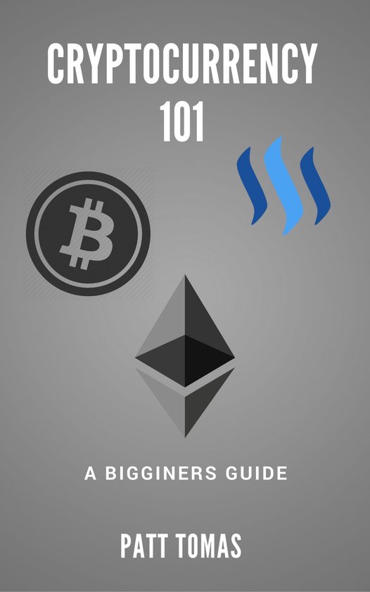 Cryptocurrency 101: (ebook), Patt Tomas | 9781537829951 | Boeken | bol.com