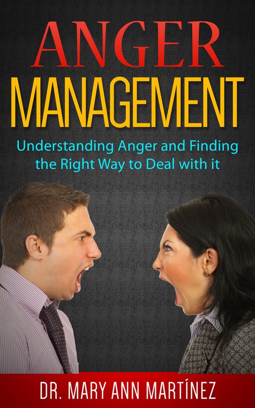 Anger Management: Understanding Anger and Finding the Right Way to Deal ...