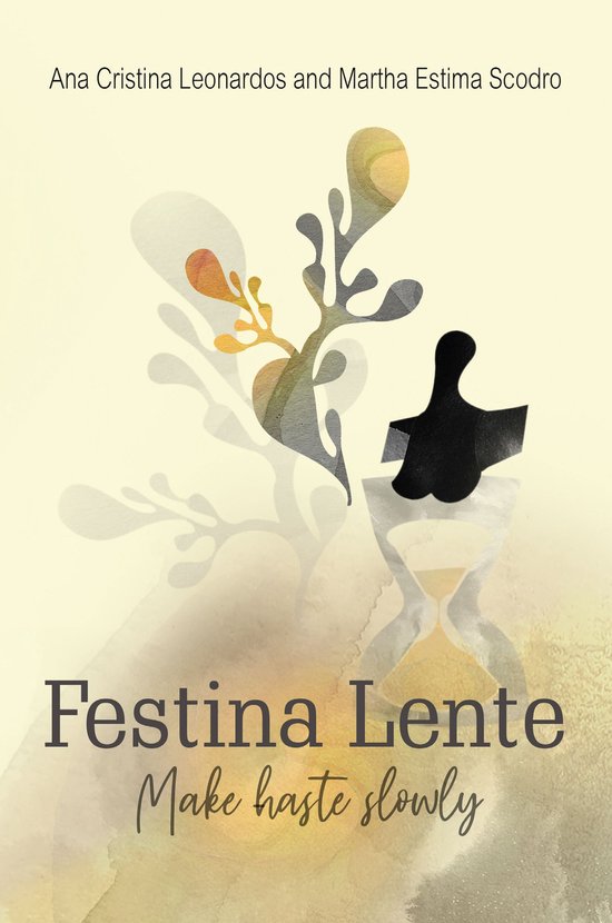 Festina lente: make haste slowly (ebook), Martha Estima Scodro ...