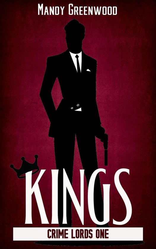 Crime Lords 1 - Kings (ebook), Mandy Greenwood | 9781393937760 | Boeken ...
