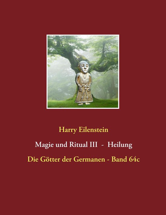 Die Götter der Germanen 64/87 - Magie und Ritual III - Heilung (ebook ...