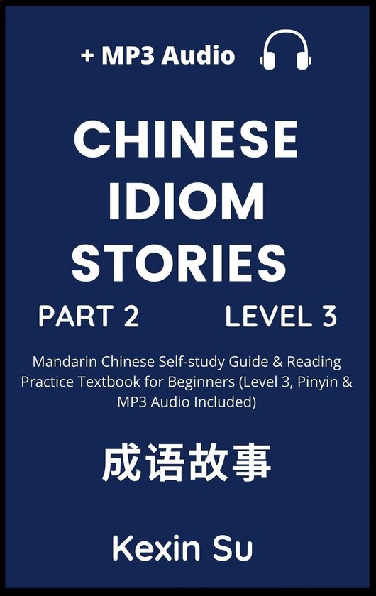 Chinese Idiom Stories 2 - Chinese Idiom Stories (Part 2): Mandarin ...