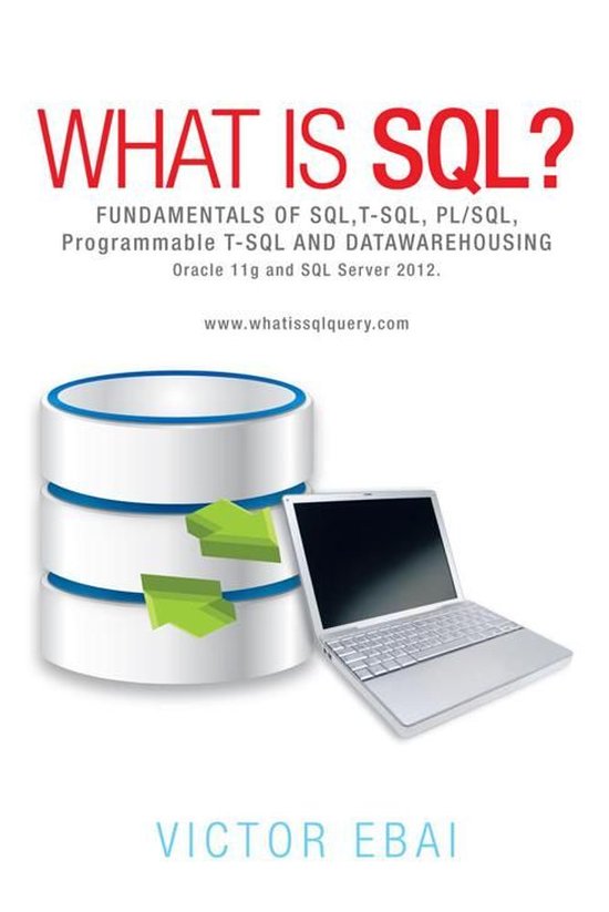 What Is Sql ? (ebook), Victor Ebai | 9781477246450 | Boeken | bol.com