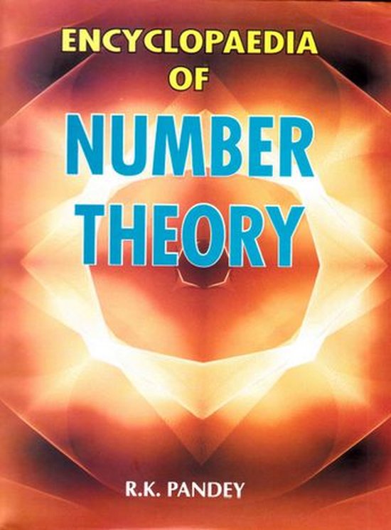 Encyclopaedia of Number Theory (ebook), R.K. Pandey | 9789390319633 ...