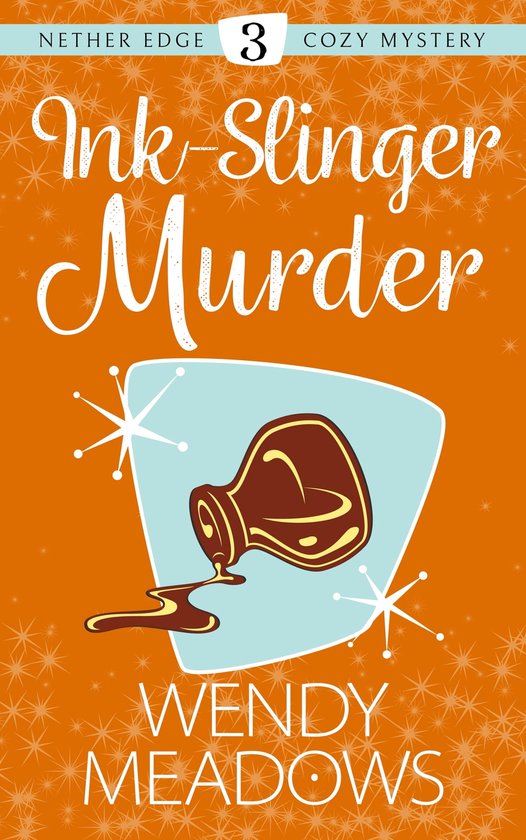 Ink-Slinger Murder (ebook), Wendy Meadows | 1230005402755 | Livres | bol