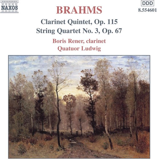 Quatuor Ludwig, Boris Rener - Brahms: Clarinet Quintet / String Quartet ...