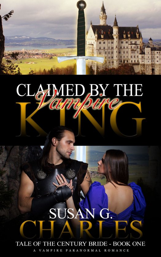 Tale Of The Century Bride 1 Claimed By The Vampire King Book One