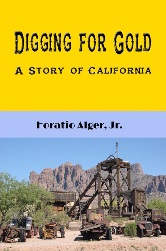 Classic Fiction for Young Adults 68 - Digging for Gold (Illustrated ...