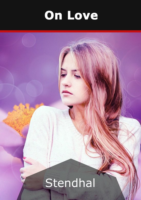 On Love (ebook), Stendhal | 9782322151523 | Boeken | bol.com