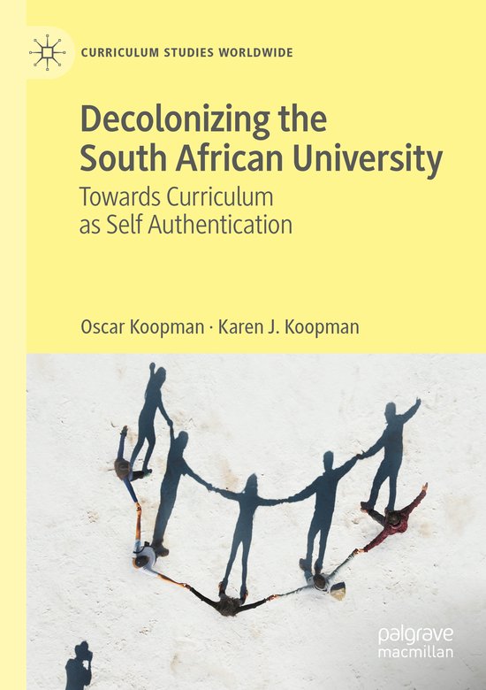 Curriculum Studies Worldwide- Decolonizing the South African University ...