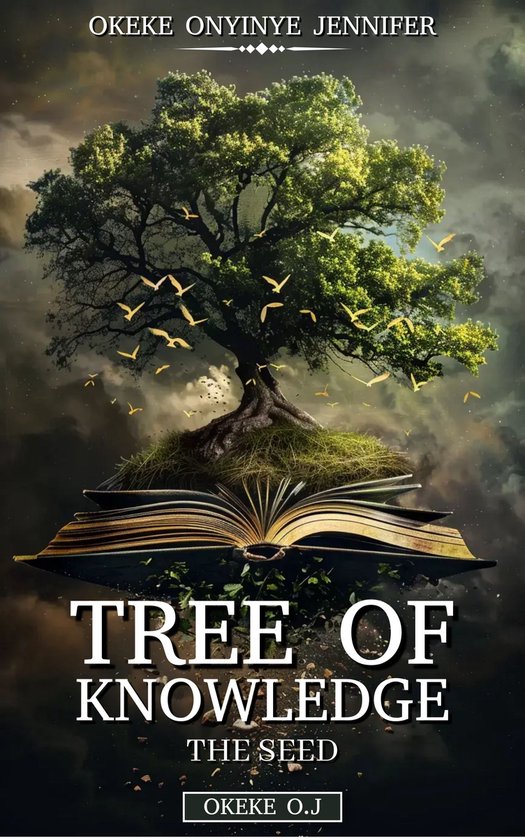 Tree of knowledge - Tree Of Knowledge (ebook), Okeke onyinye Jennifer ...