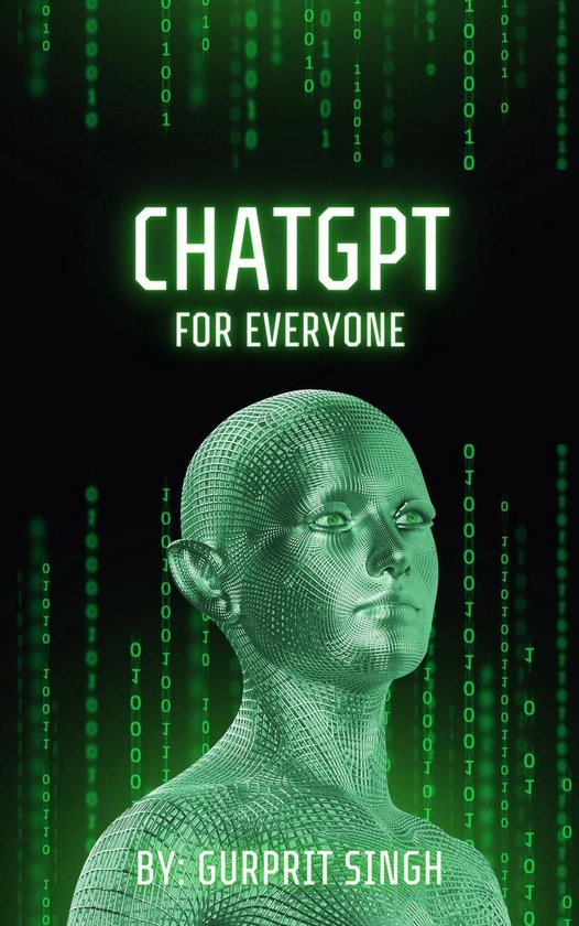 ChatGPT For Everyone (ebook), Gurprit Singh | 9798227280121 | Boeken | bol