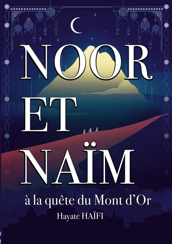Noor et Naïm - Noor et Naïm (ebook), Hayate Haïfi | 9782322468065 ...