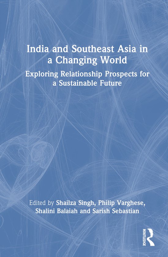 India and Southeast Asia in a Changing World | 9781032944364 | Boeken | bol