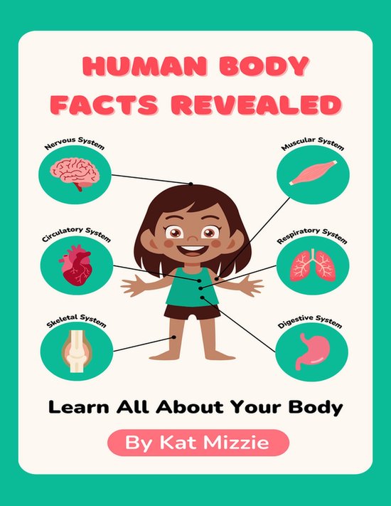 Human Body Facts Revealed (ebook), Kat Mizzie | 9781304164360 | Boeken ...