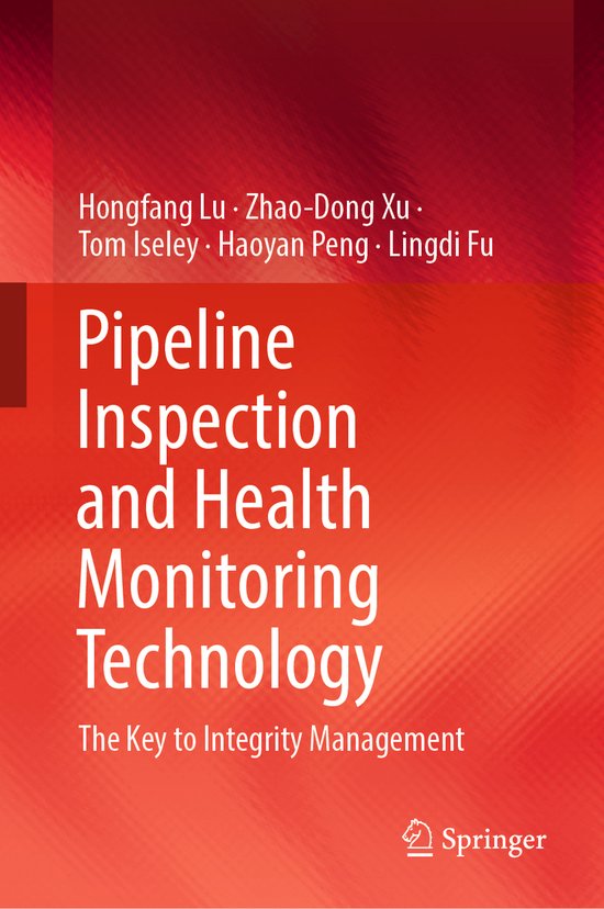Pipeline Inspection and Health Monitoring Technology | 9789811967979 ...