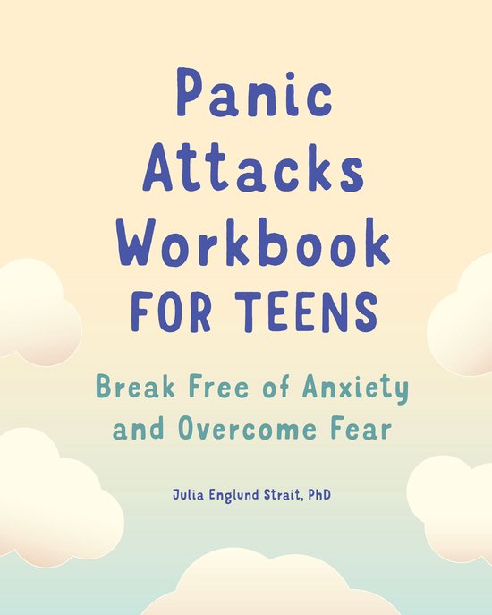 Panic Attacks Workbook for Teens (ebook), Julia Englund Strait PhD | 9781648768422 |... | bol