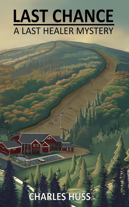 Last Healer Mysteries 3 - Last Chance (ebook), Charles Huss ...