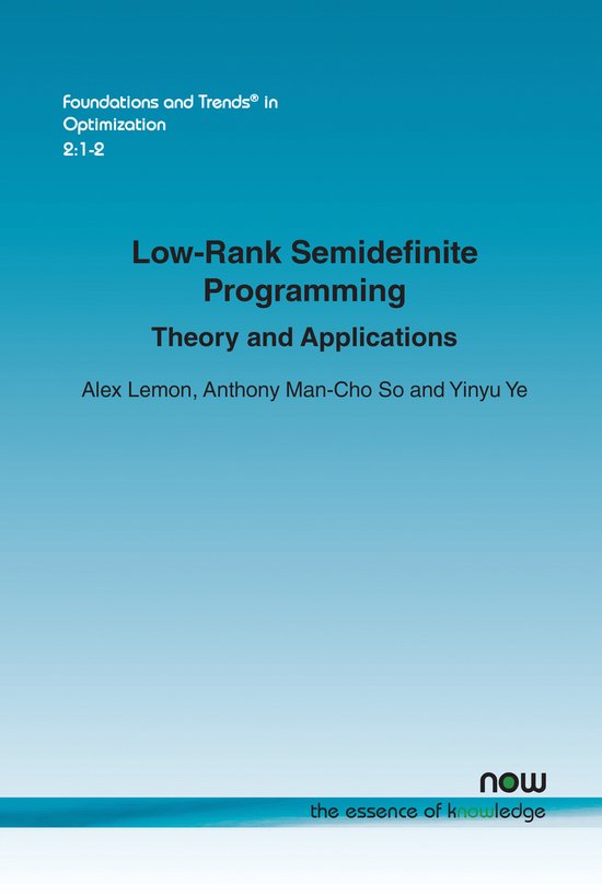 Foundations and Trends® in Optimization- Low-Rank Semidefinite Programming, Anthony... | bol