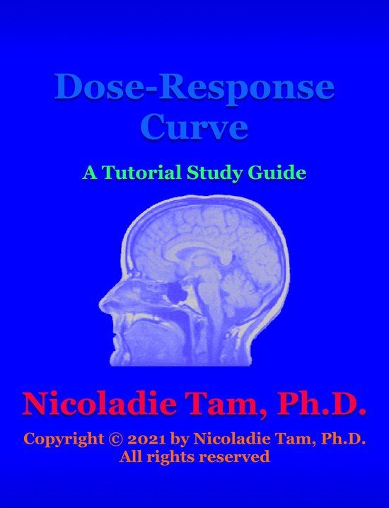 Dose-Response Curve: A Tutorial Study Guide (ebook), Nicoladie Tam, Ph ...