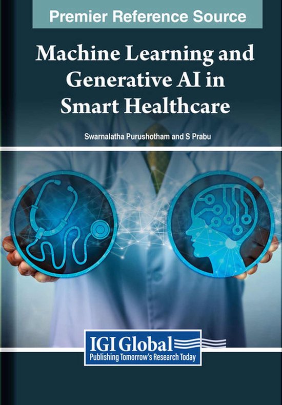 Machine Learning and Generative AI in Smart Healthcare | 9798369337196 | Boeken | bol