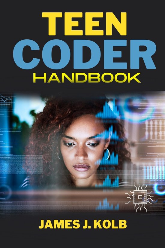 Teencoderhandbook (ebook), JAMES J. KOLB | 1230006360801 | Boeken | bol