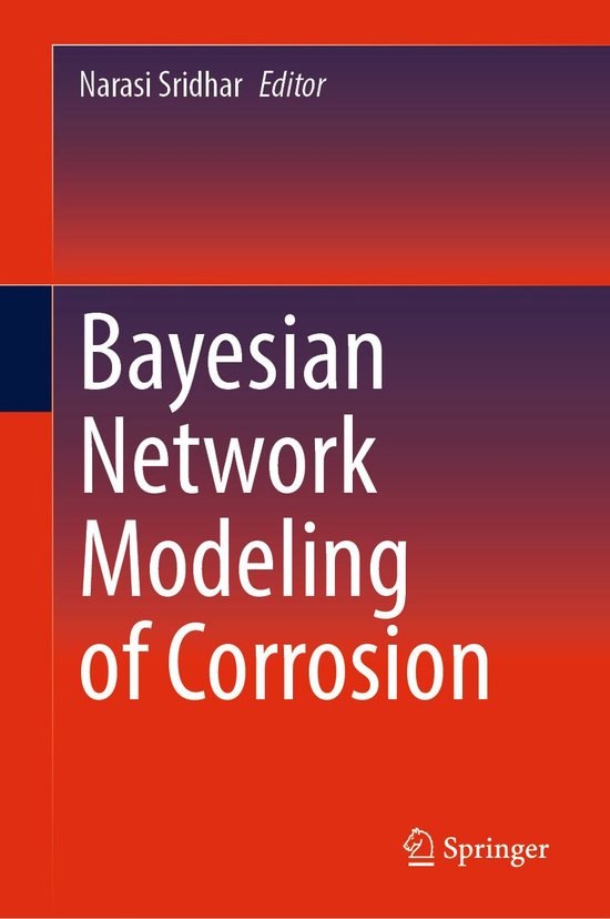 Bayesian Network Modeling of Corrosion (ebook) | 9783031561283 | Boeken ... Bayesian Network Modeling of Corrosion (ebook) | 9783031561283 | Boeken ...