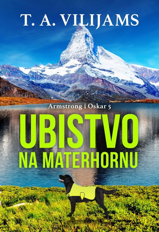 Armstrong i Oskar 5 - Ubistvo na Materhornu (ebook), T. A. Vilijams ...