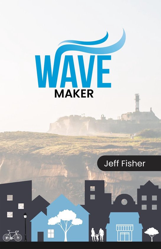 Wave Maker (ebook), Jeff Fisher | 9798330320455 | Boeken | bol