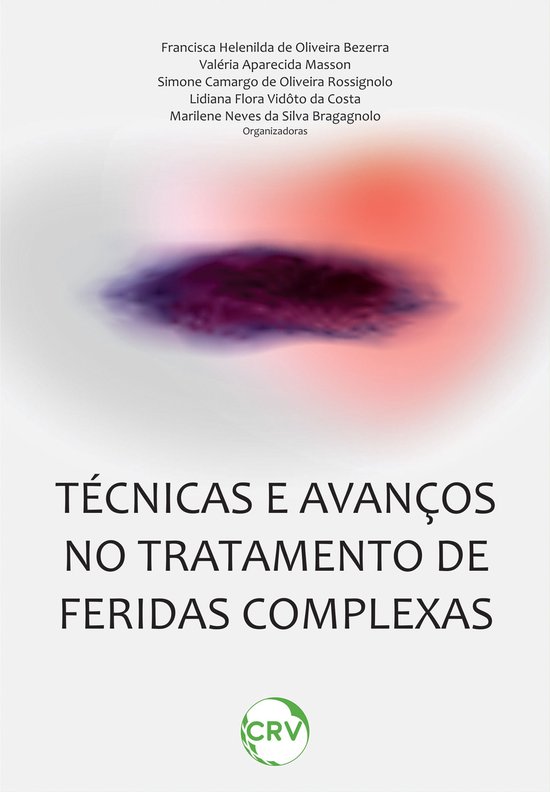 Técnicas e avanços no tratamento de feridas complexas (ebook ...