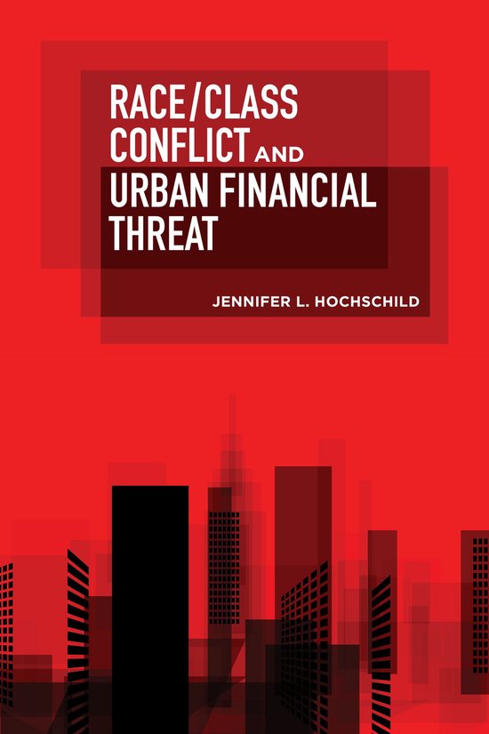 Race/Class Conflict and Urban Financial Threat (ebook), Jennifer L ...