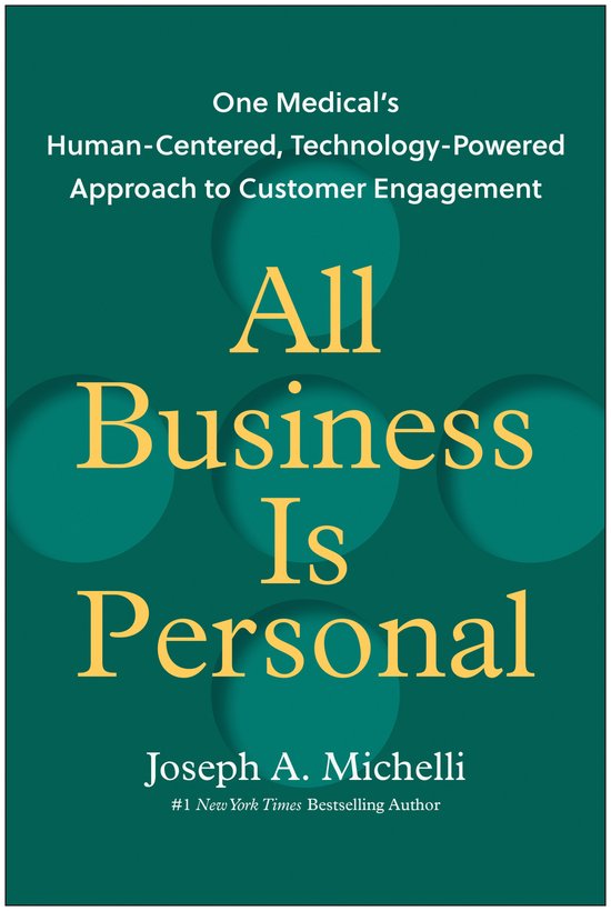 All Business Is Personal | 9781637746769 | Joseph A. Michelli | Boeken ...