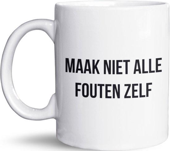NietMokken.nl - Grappige mok - Maak niet alle fouten zelf, geef je collega’s ook een... | bol