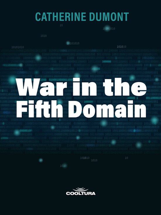 War in the Fifth Domain (ebook), Catherine Dumont | 9789877449532 ...
