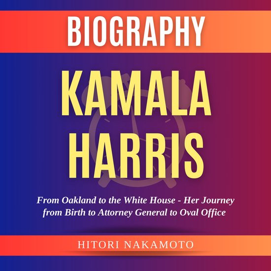 ⁠Kamala Harris Biography, Hitori Nakamoto | 9798882212819 | Boeken | bol