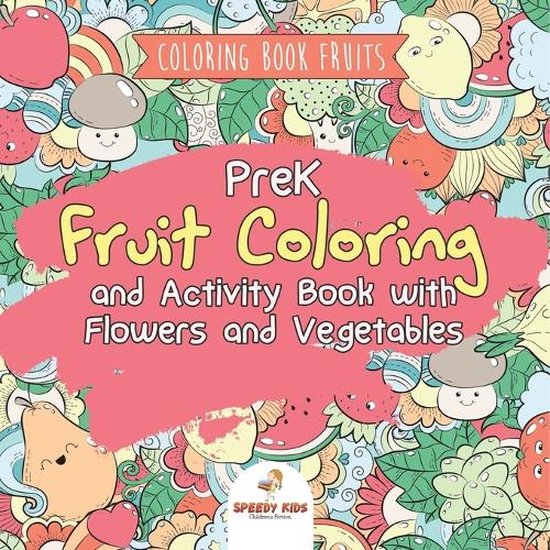 Coloring Book Fruits. PreK Fruit Coloring and Activity Book with ...