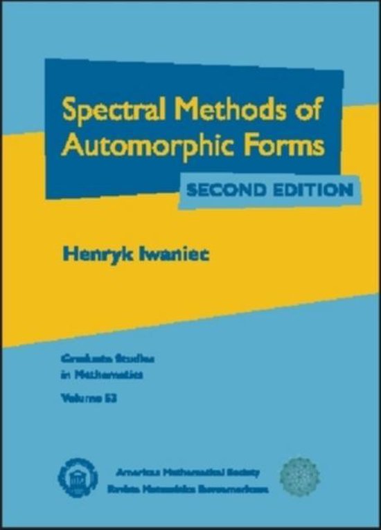 Spectral Methods of Automorphic Forms | 9780821831601 | Henryk Iwaniec | Boeken | bol