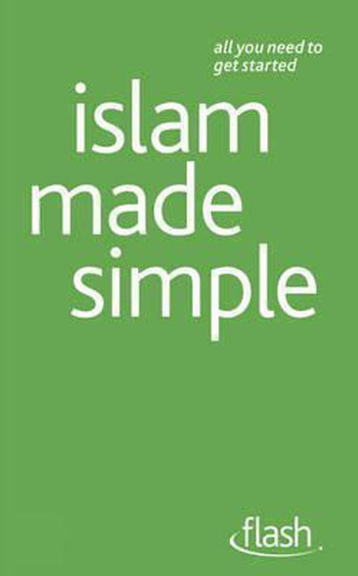 Islam Made Simple, Ruqaiyyah Waris Maqsood | 9781444123227 | Boeken ...