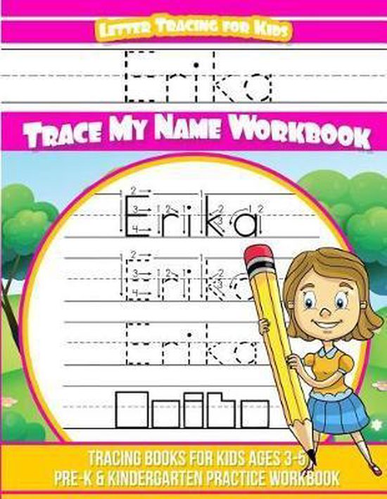 Erika Letter Tracing for Kids Trace My Name Workbook, Erika Books ...