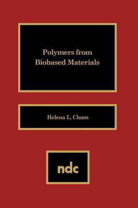 Polymers from Biobased Materials | 9780815512714 | Helena L. Chum | Boeken | bol.com